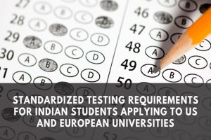 Standardized Testing Requirements for Indian Students Applying to US ...